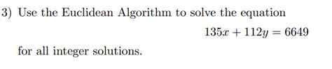 Solved Use The Euclidean Algorithm To Solve The Equation Chegg