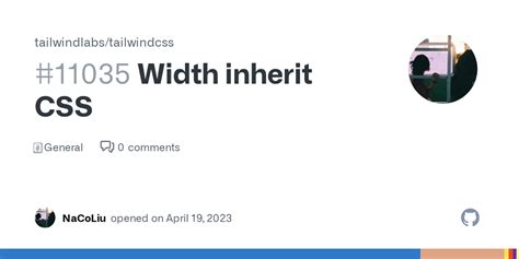 Width Inherit Css · Tailwindlabs Tailwindcss · Discussion 11035 · Github