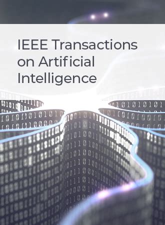 IEEE Transactions on Artificial Intelligence - Table of Contents