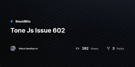Tone Js Issue 602 Stackblitz