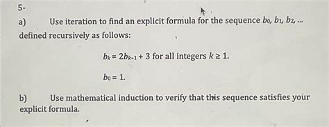 Solved 5 A ﻿use Iteration To Find An Explicit Formula For