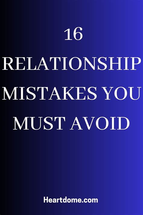 16 relationship mistakes you must avoid relationship mistakes