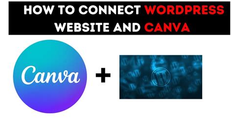 Effortless Canva Integration With Wordpress A Step By Step Guide