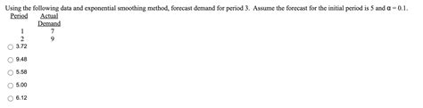 Solved Using The Following Data And Exponential Smoothing