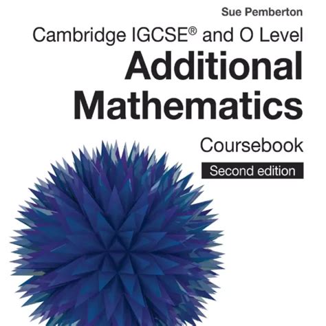 Cambridge Igcse® And O Level Additional Mathematics Coursebook