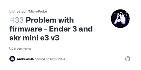 Problem With Firmware Ender 3 And Skr Mini E3 V3 · Issue 33 · Bigtreetechmicroprobe · Github