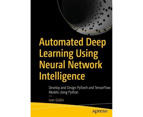 Automated Deep Learning Using Neural Network Intelligence Au