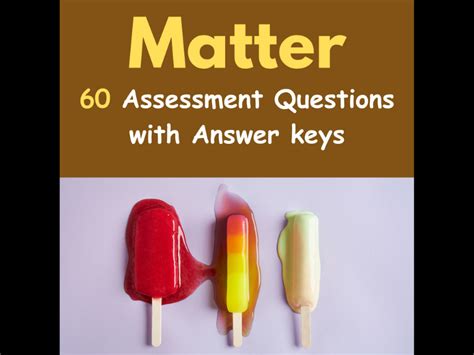 Matter 60 Assessment Questions With Answers Quiz Test Teaching Resources