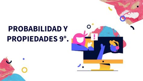Probabilidad Y Propiedades 9° Genially