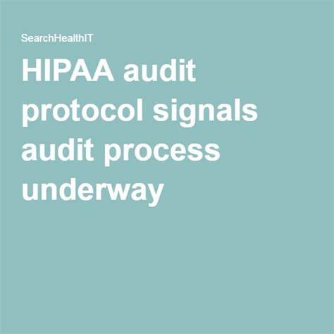 Hipaa Audit Protocol Signals Audit Process Underway Hipaa Health