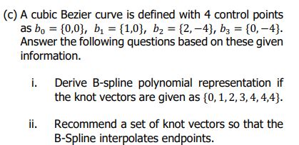 Solved C A Cubic Bezier Curve Is Defined With Control Chegg