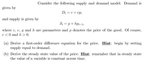 Solved Consider The Following Supply And Demand Model Chegg Com