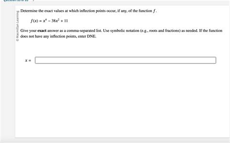 Solved Determine The Exact Values At Which Inflection Points Chegg