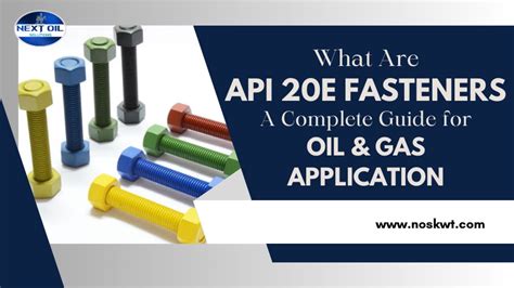 What Are Api 20e Fasteners A Complete Guide Nos Kwt