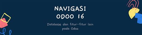 Navigasi Odoo 16 Dan Langkah Langkahnya ~~~ By Novira Damayanti Medium