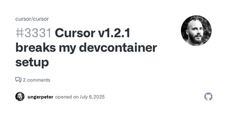 cursor v1 2 1 breaks my devcontainer setup · issue 3331 · cursor cursor · github