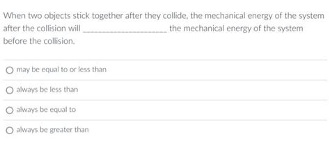 Solved When Two Objects Stick Together After They Collide