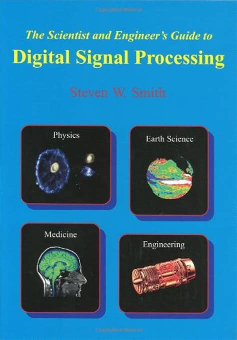 The Scientist Engineer S Guide To Digital Signal Processing Smith Steven W
