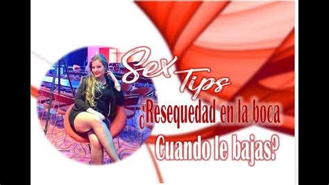 Sex Tips No Evita La Resequedad En La Boca En El Sex Oral Lina Betancurt Asesora Sexual Youtube