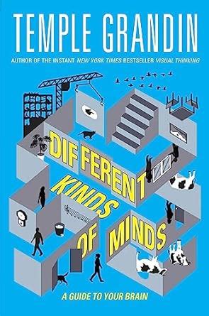 Different Kinds Of Minds A Guide To Your Brain Amazon Co Uk Grandin