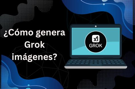 Cómo Usar IA Grok para Generar Imágenes: Guía Completa y Alternativas