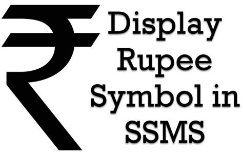 Sql Server Display Rupee Symbol In Ssms Sql Authority With Pinal Dave