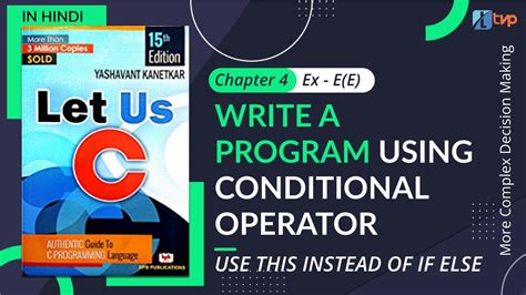 let us c solutions c programming write a program using ternary