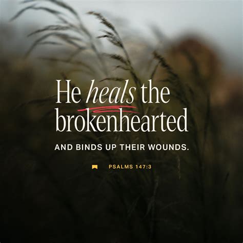 Psalms 1473 Webus He Heals The Broken In Heart And B Youversion