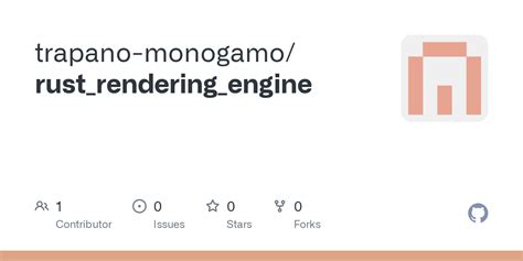 Github Trapano Monogamorustrenderingengine