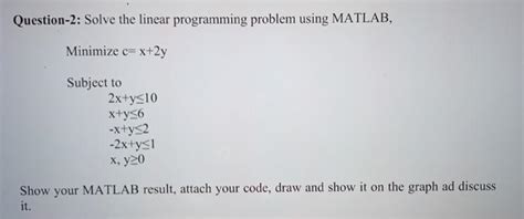 Solved Question Solve The Linear Programming Problem Chegg