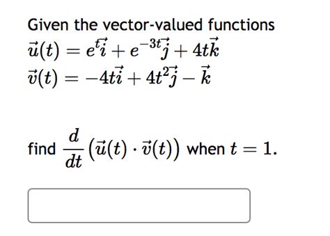 Solved Given The Vector Valued Functions Chegg Com