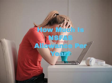 How Much Is Nsfas Allowance Per Year Za