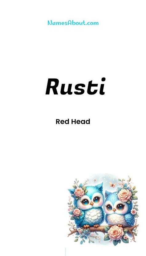 Rusti Name Meaning And Origins Nicknames Sibling Ideas