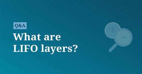 What Are Lifo Layers