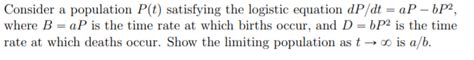 Solved Consider A Population P T Satisfying The Logistic