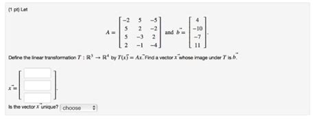 Define The Linear Transformation T34 By Tx Ax Find A Vector X