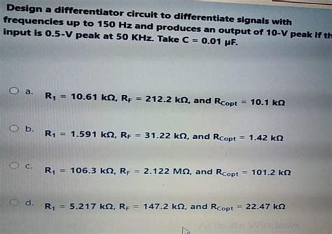 design a differentiator circuit to differentiate