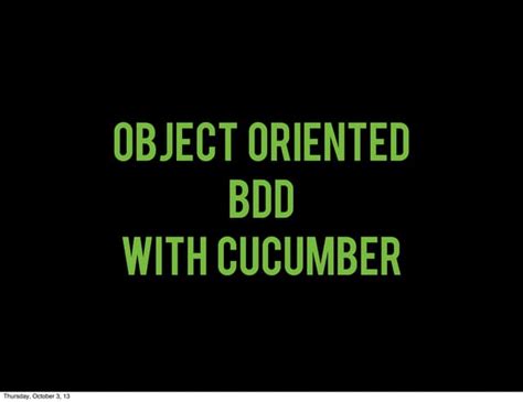object oriented bdd w cucumber by matt van horn ppt
