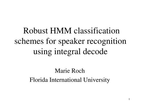 PPT Robust HMM Classification Schemes For Speaker Recognition Using Integral Decode PowerPoint