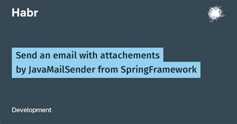Send An Email With Attachements By Javamailsender From Springframework