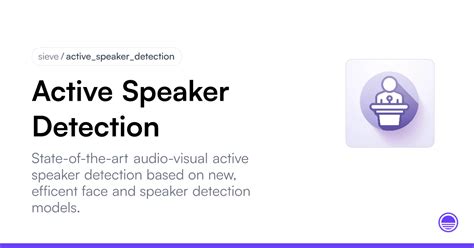 Active Speaker Detection By Sieve — Run With An Api