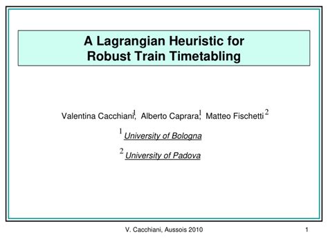 Ppt A Lagrangian Heuristic For Robust Train Timetabling 2 1 1