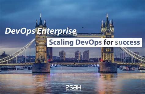 devops enterprise scaling devops for success zsah