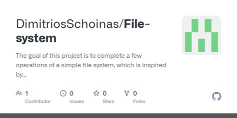 GitHub DimitriosSchoinas File System The Goal Of This Project Is To Complete A Few Operations