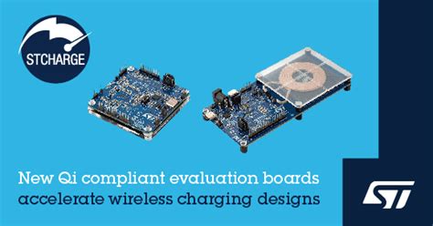 Transmitter And Receiver Evaluation Boards From Stmicroelectronics Accelerate Development Of Qi