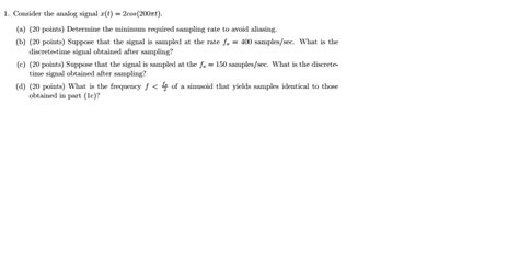 Solved Consider The Analog Signal Xt 2cos200 Pi T