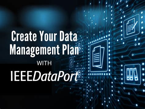 Create Your Data Management Plan With Ieee Dataport Ieee Dataport