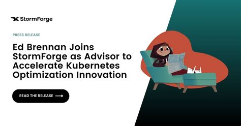 ed brennan joins stormforge as advisor to accelerate kubernetes