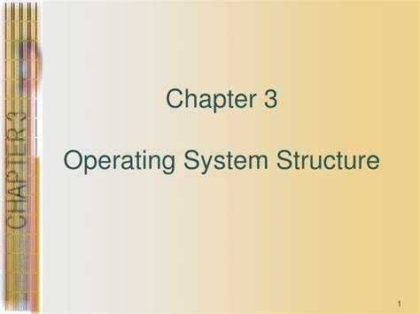 Ppt Chapter 3 Operating System Structure Powerpoint Presentation