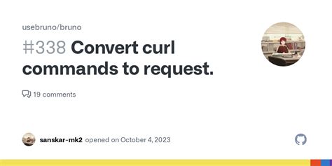 Convert Curl Commands To Request · Issue 338 · Usebrunobruno · Github